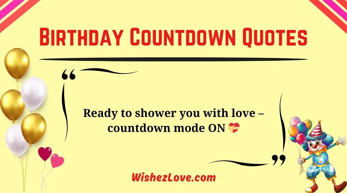⏰ 187+ Birthday Countdown Quotes 🥳 – Build the Excitement Every Day ...