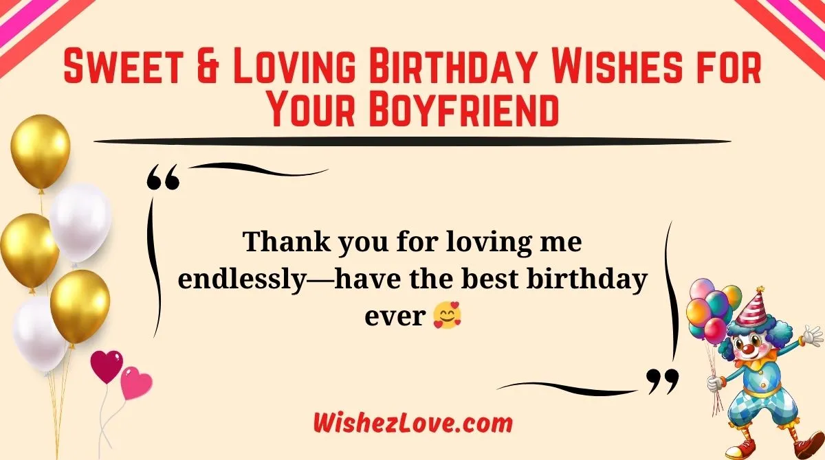 🎂 189+ Sweet & Loving Birthday Wishes for Your Boyfriend [2025 Edition ...