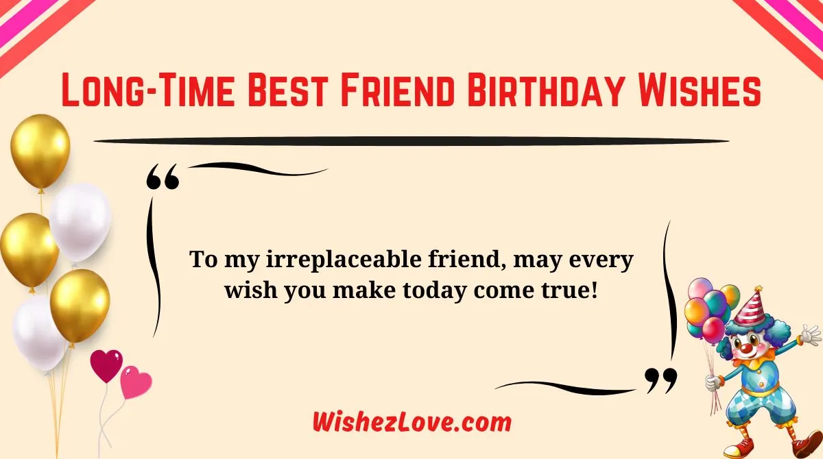 🎉 170+ Long-Time Best Friend Birthday Wishes 💖 – Cherish the Bond in ...